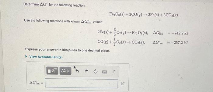 [Solved]: Determine ( Delta G^{ circ} ) for the followin