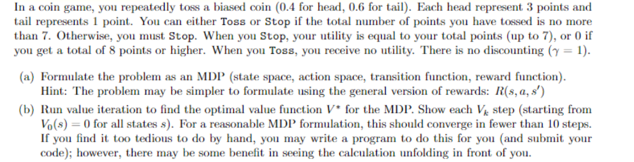 Solved In a coin game, you repeatedly toss a biased coin | Chegg.com