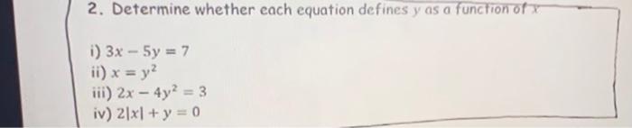 Solved 2. Determine whether each equation defines y as a | Chegg.com