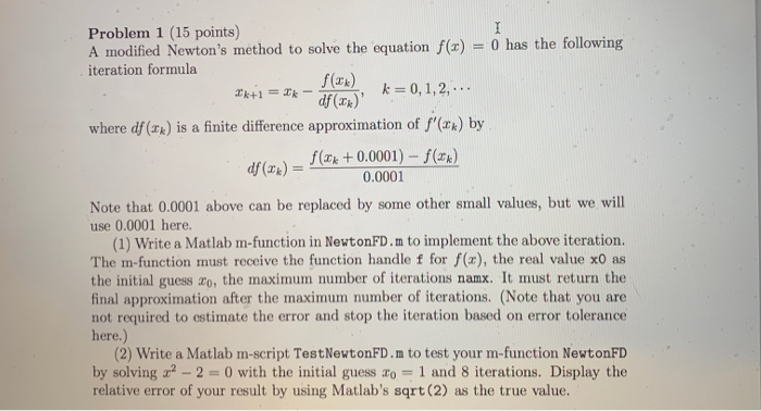 Solved Problem 1 (15 points) I A modified Newton's method to | Chegg.com