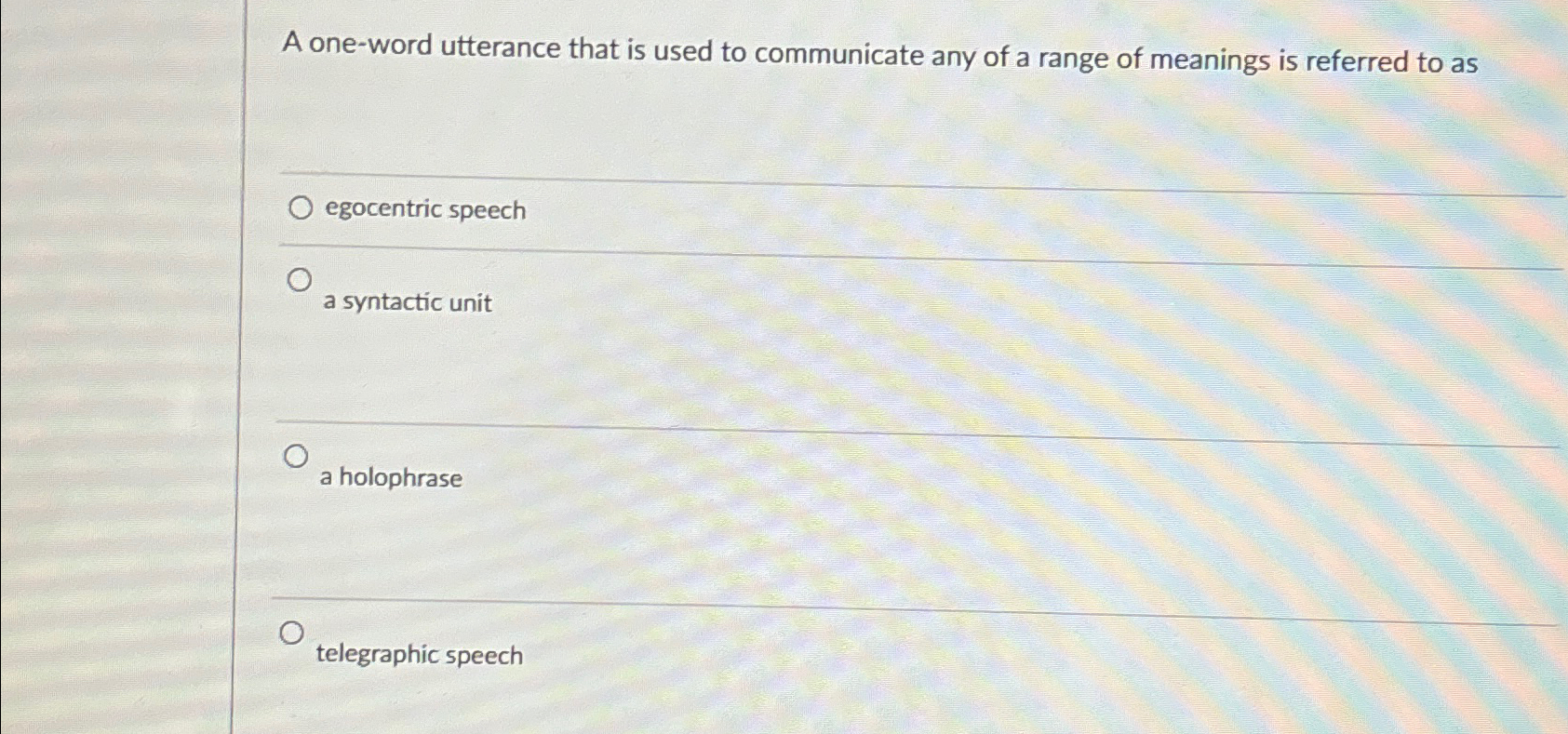 Solved A one-word utterance that is used to communicate any | Chegg.com