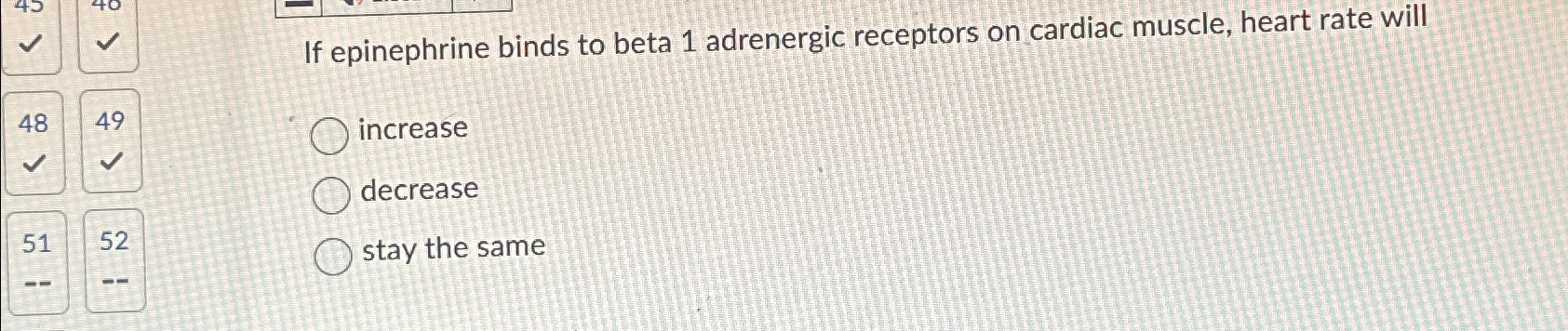 Solved If epinephrine binds to beta 1 ﻿adrenergic receptors | Chegg.com
