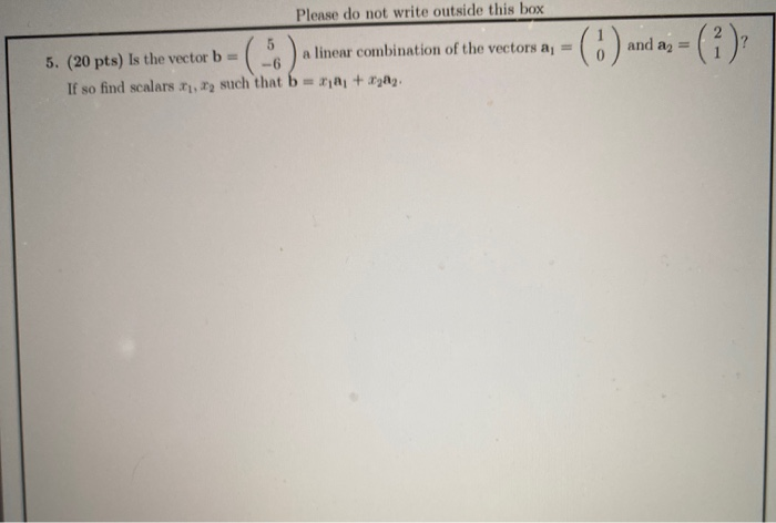 Solved Please do not write outside this box 5. (20 pts) Is | Chegg.com