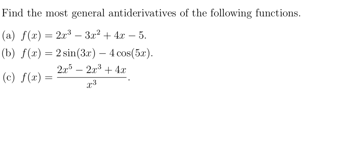 Solved Find the most general antiderivatives of the | Chegg.com