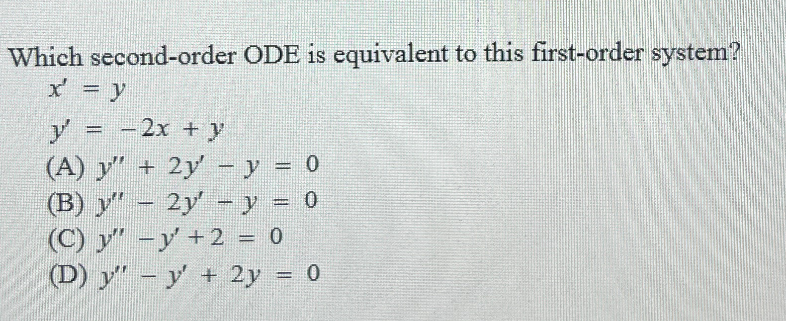 Solved Which second-order ODE is equivalent to this | Chegg.com
