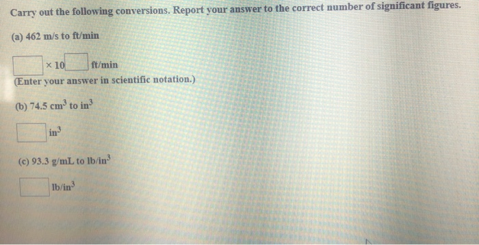 Solved Carry out the following conversions. Report your | Chegg.com
