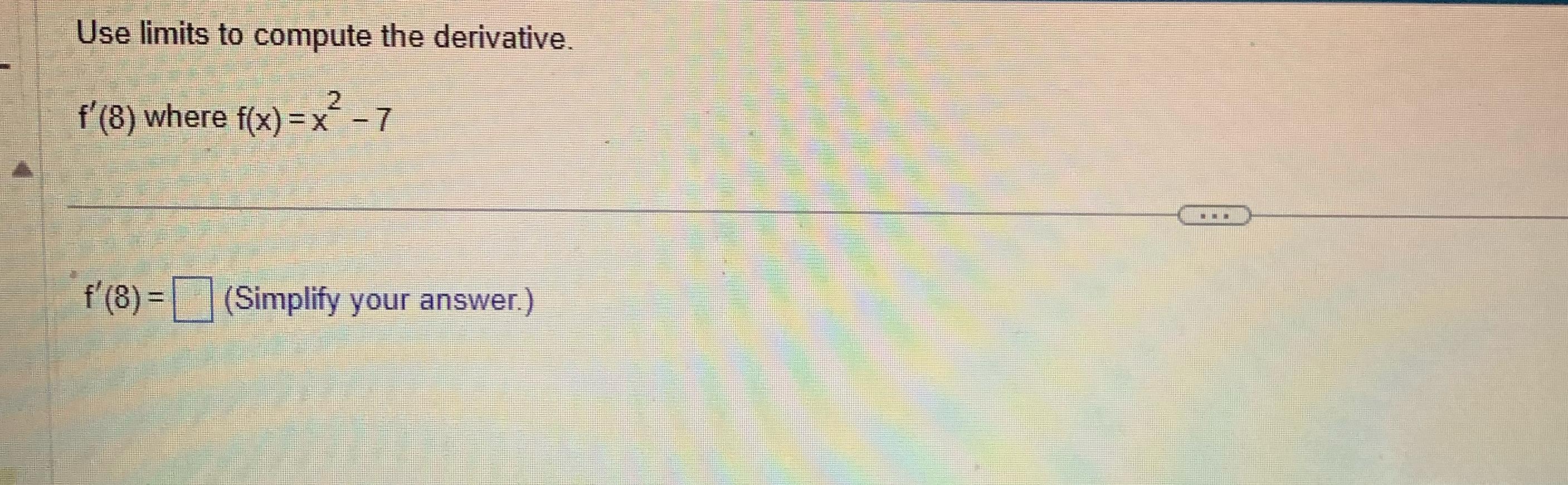 Solved Use Limits To Compute The Derivative F 8 ﻿where