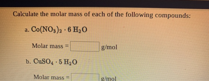 Solved Calculate the molar mass of each of the following | Chegg.com