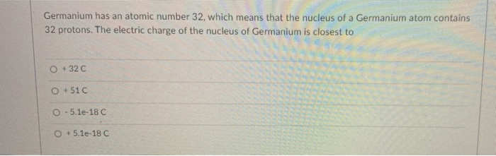 Solved Germanium has an atomic number 32, which means that | Chegg.com