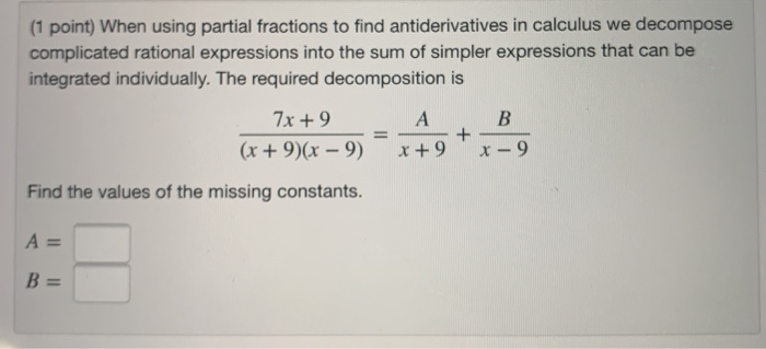 Solved (1 point) When using partial fractions to find | Chegg.com