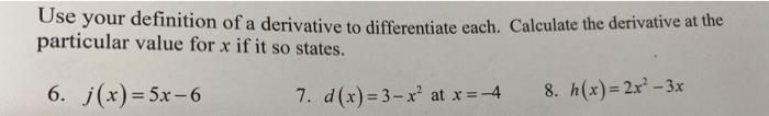 Solved Use your definition of a derivative to differentiate | Chegg.com