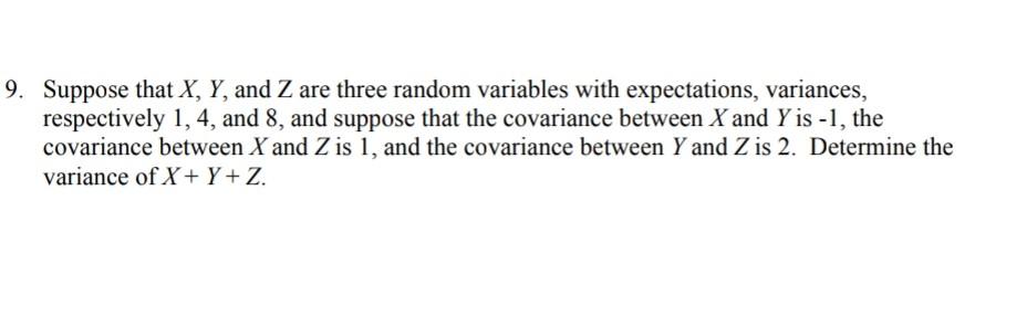 Solved 9. Suppose that X, Y, and Z are three random | Chegg.com