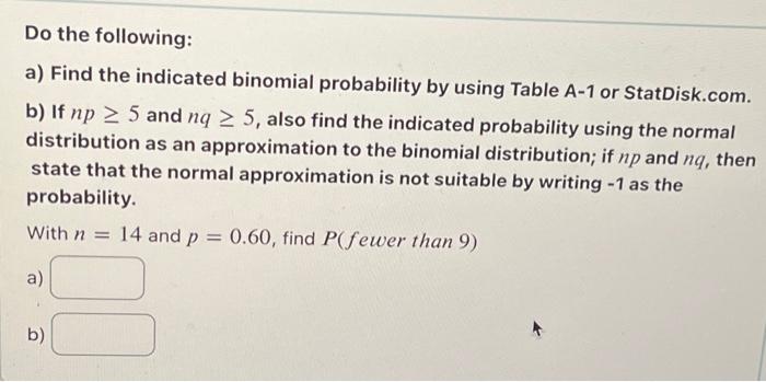 Solved Do the following: a) Find the indicated binomial | Chegg.com
