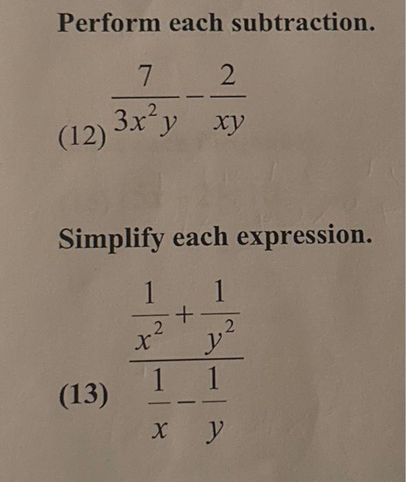 Solved Perform each subtraction. 7 2 (12) 3x²y xy Simplify | Chegg.com
