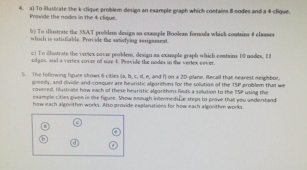 4. a) To illustrate the k-clique problem design an | Chegg.com