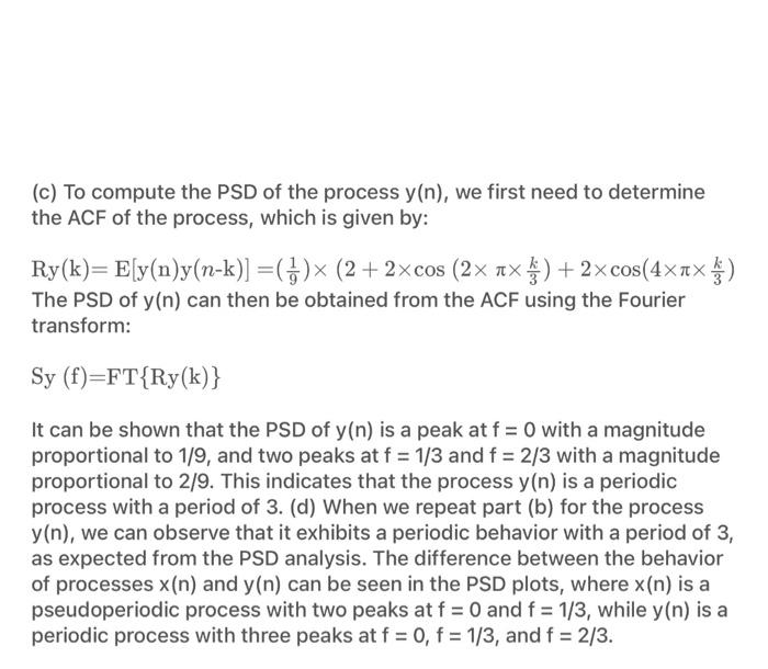 Solved (c) To compute the PSD of the process y(n), we first | Chegg.com