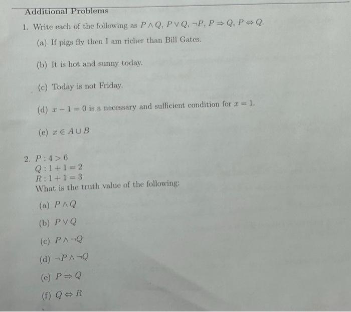Solved 1. Write each of the following as P∧Q,P∨Q,¬P,P⇒Q,P⇔Q. | Chegg.com