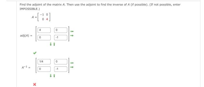 Solved Find the adjoint of the matrix A. Then use the | Chegg.com