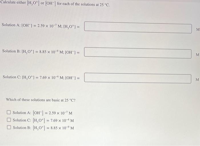 Solved Calculate either [H3O+]or [OH−]for each of the | Chegg.com