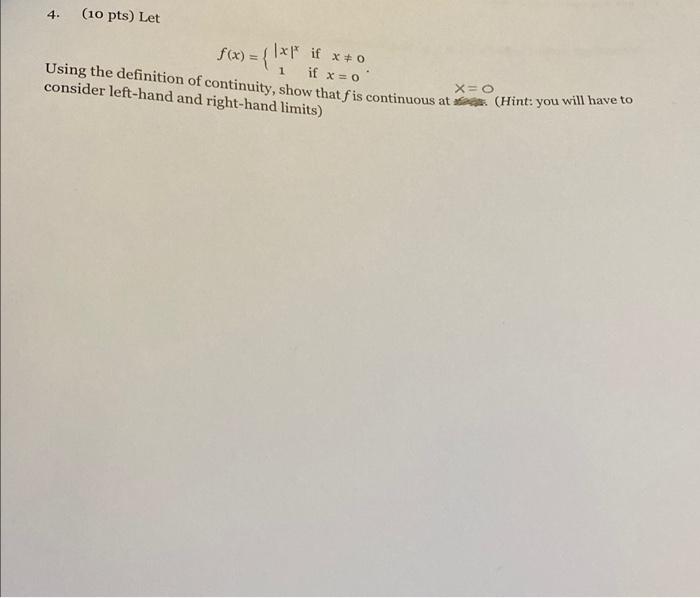 Solved 4. (10 pts) Let f(x) = {\x7 1xr if x = 0 Using the | Chegg.com Solved 4. (10 pts) Let f(x) = {\x7 1xr if x = 0 Using the | Chegg.com