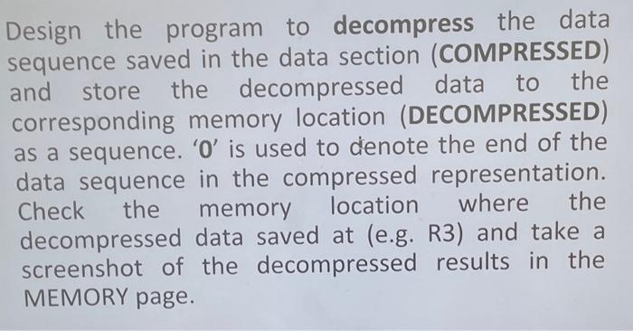 Solved Design the program to decompress the data sequence | Chegg.com