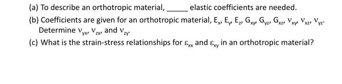 Solved (a) To describe an orthotropic material, elastic | Chegg.com