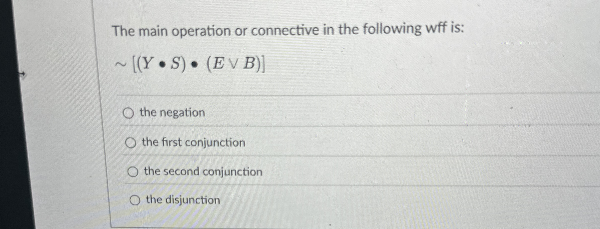 Solved The main operation or connective in the following wff | Chegg.com
