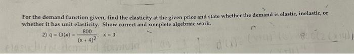 Solved For the demand function given, find the elasticity at | Chegg.com