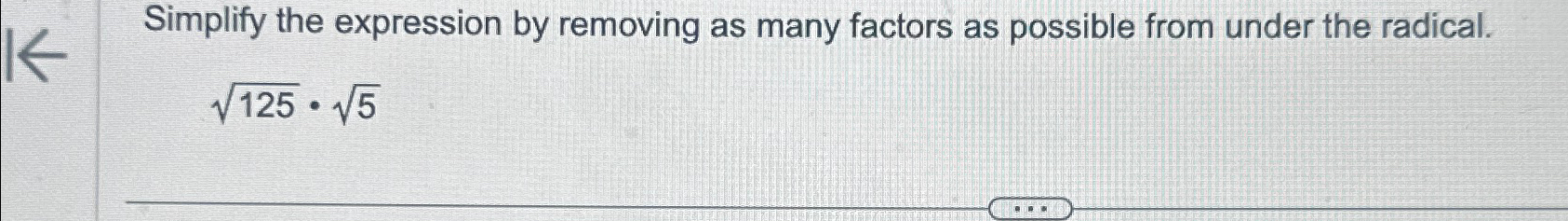 Solved Simplify the expression by removing as many factors | Chegg.com