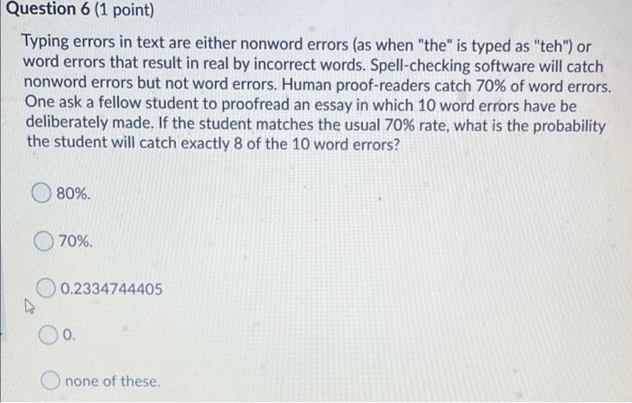 Solved Question 6 (1 point) Typing errors in text are either | Chegg.com