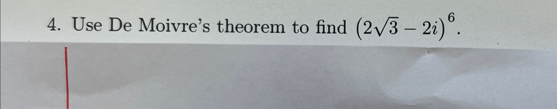Solved Use De Moivre's theorem to find (232-2i)6. | Chegg.com