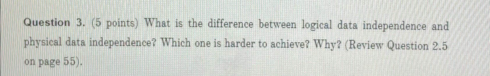 Solved Question 3. (5 ﻿points) ﻿What is the difference | Chegg.com