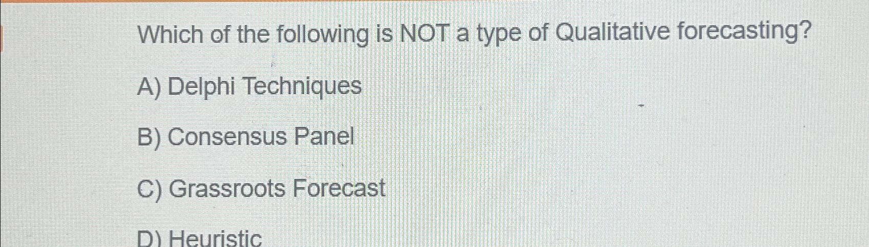 Solved Which of the following is NOT a type of Qualitative | Chegg.com