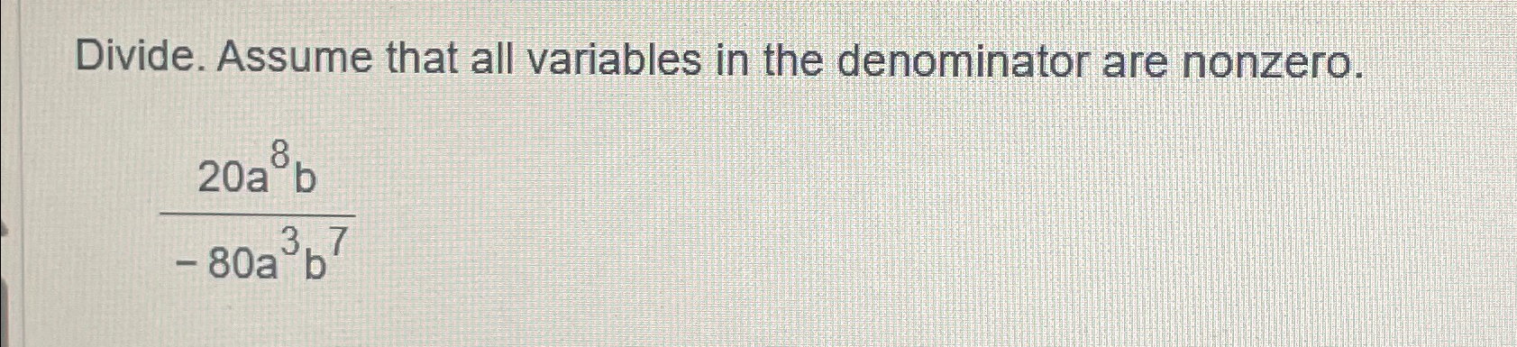 Solved Divide. Assume that all variables in the denominator | Chegg.com