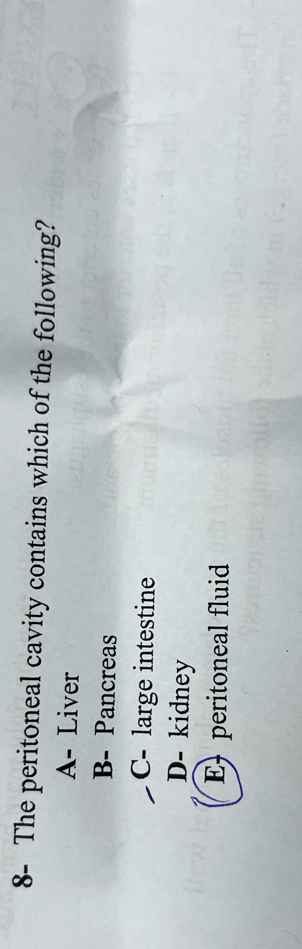 Solved 8- ﻿The peritoneal cavity contains which of the | Chegg.com