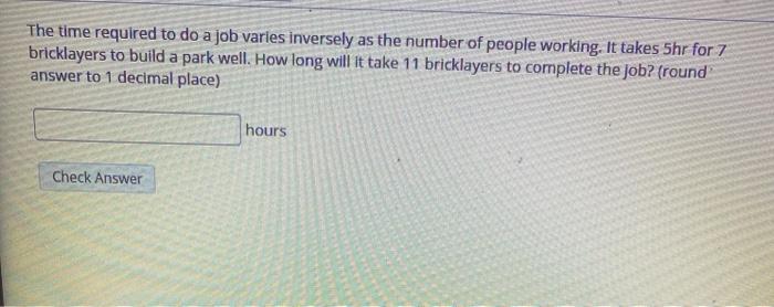 Solved The time required to do a job varies inversely as the | Chegg.com