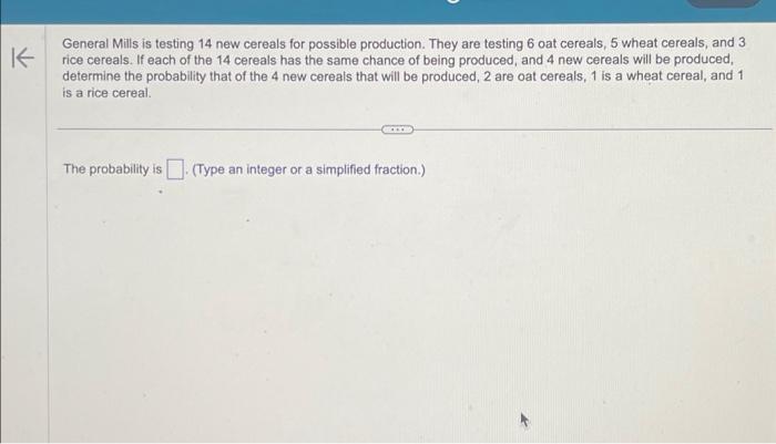 Solved General Mills is testing 14 new cereals for possible | Chegg.com