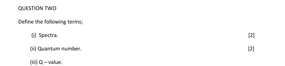 QUESTION TWO Define the following terms; (i) Spectra. | Chegg.com