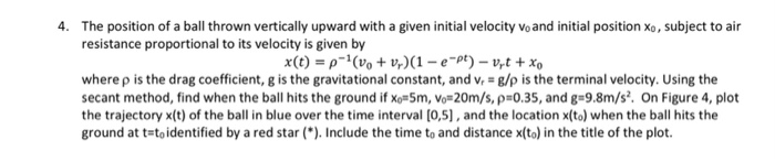 Solved 4. The position of a ball thrown vertically upward | Chegg.com