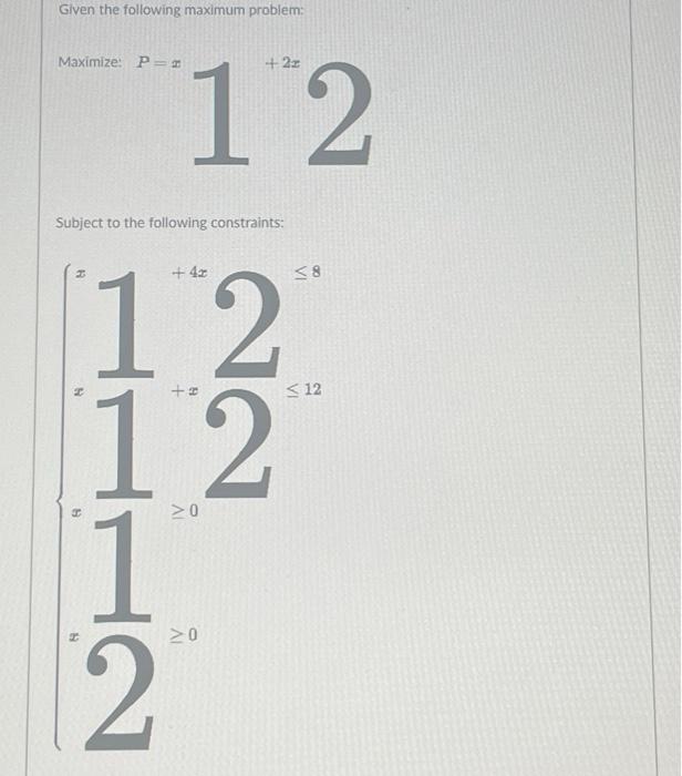 Given the following maximum problem: Maximize: P=2 | Chegg.com