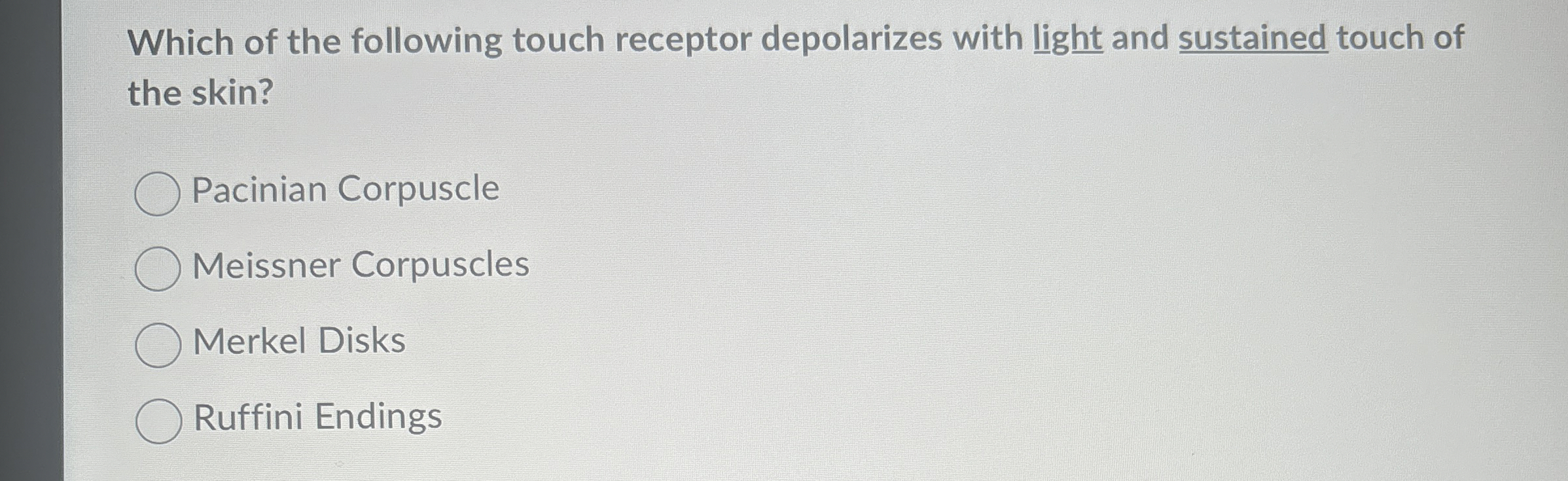 Solved Which of the following touch receptor depolarizes | Chegg.com