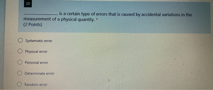 Solved 10 is a certain type of errors that is caused by | Chegg.com