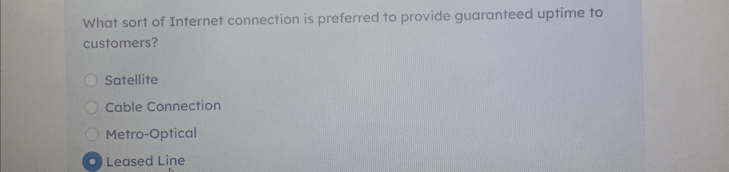 Solved What sort of Internet connection is preferred to | Chegg.com