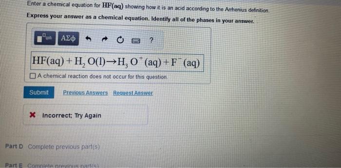 [Solved]: Enter a chemical equation for HF(aq) showing how
