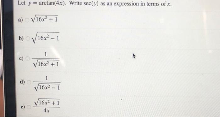 Solved Let y=arctan(4x). Write sec(y) as an expression in | Chegg.com