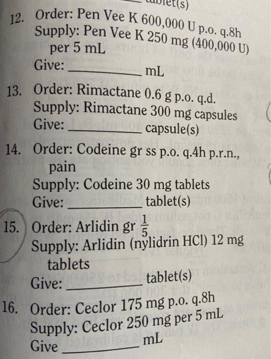 Solved 12. Order: Pen Vee K600,000U p.0. q.8h Supply: Pen | Chegg.com