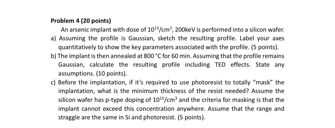 Solved Problem 4 (20 ﻿points)An arsenic implant with dose of | Chegg.com
