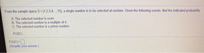 Solved rom the sample space S = {1,2,3,4...15), a single | Chegg.com