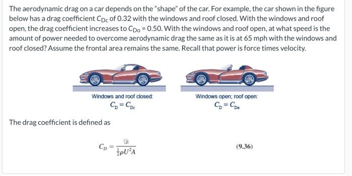 Solved The Aerodynamic Drag On A Car Depends On The Shape