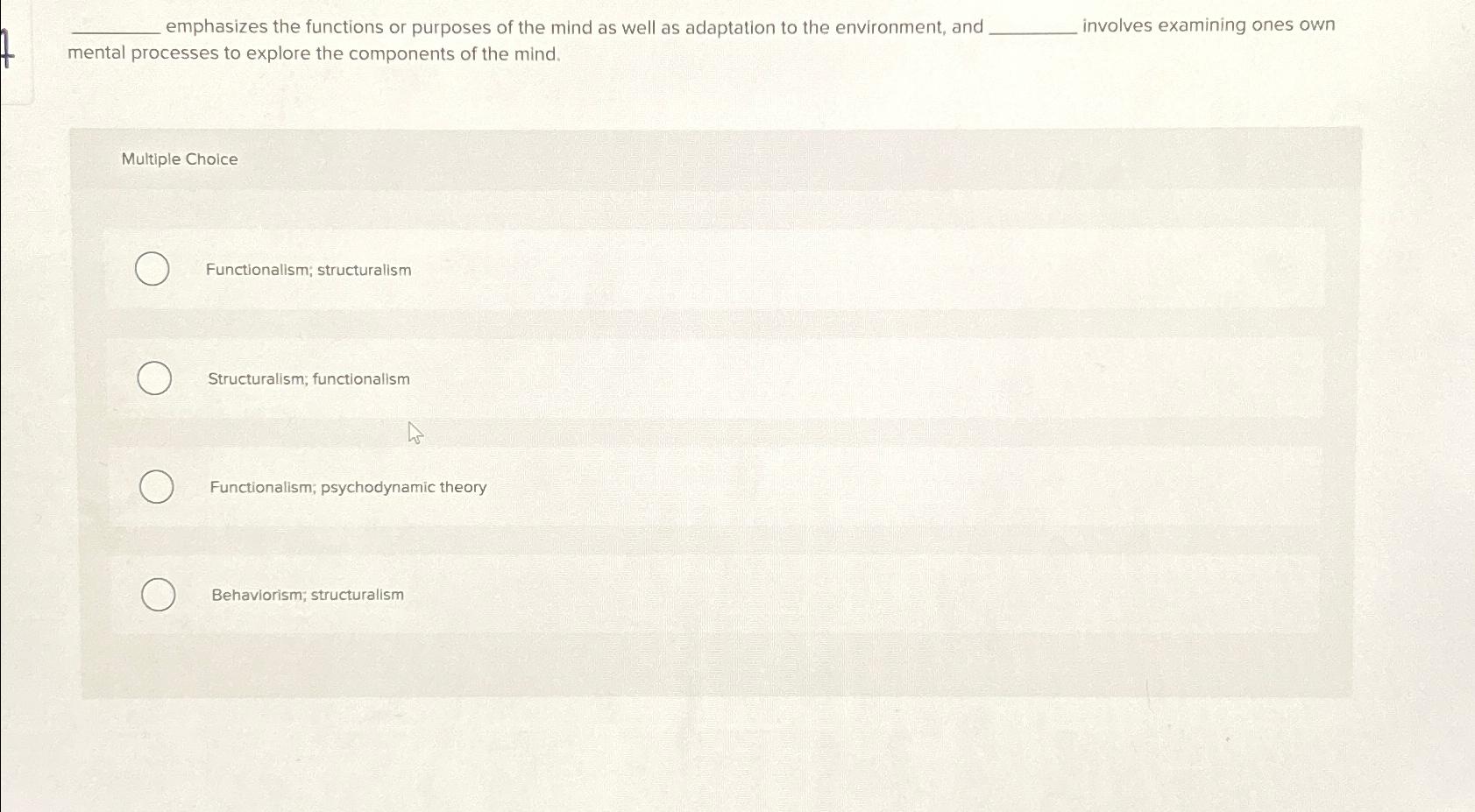 Solved emphasizes the functions or purposes of the mind as | Chegg.com
